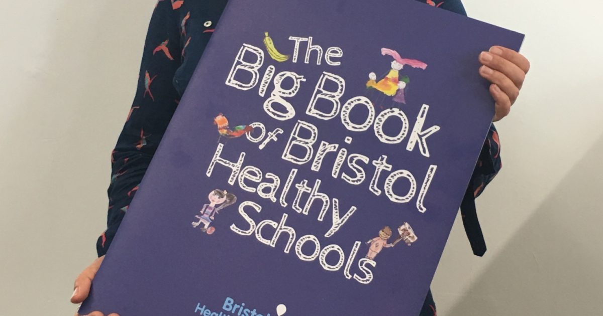The very Big Book of Bristol Healthy Schools - Bristol Health Partners